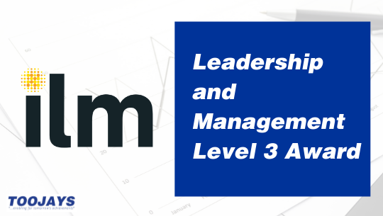 ILM Leadership and Management Level 3 Award – TOOJAYS Training & HR ...
